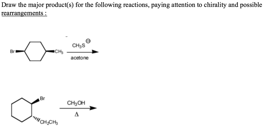 Draw the major product(s) for the following reactions, paying attention ...
