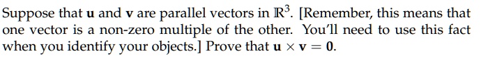 suppose that u and v are parallel vectors in r3 remember this means ...