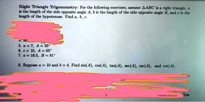 SOLVED: Right Triangle Trigonometry: For the following exercises ...