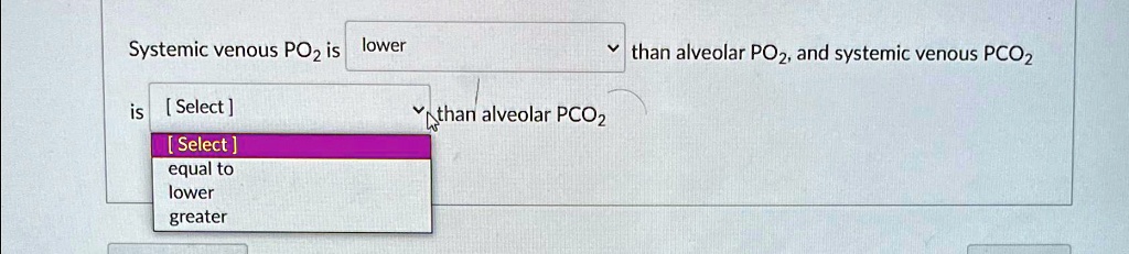 Solved Systemic Venous Po2 Is Lower Than Alveolar Po2 And Systemic