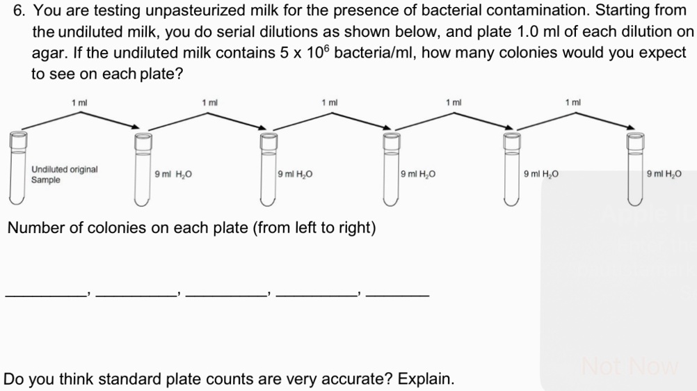 6 you are testing unpasteurized milk for the presence of bacterial ...