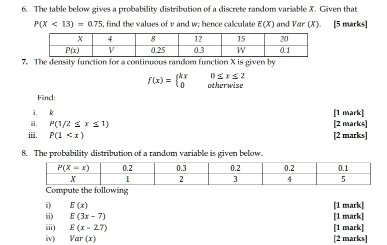 6. The table below gives a probability distribution of a discrete random variable X. Given that P(X