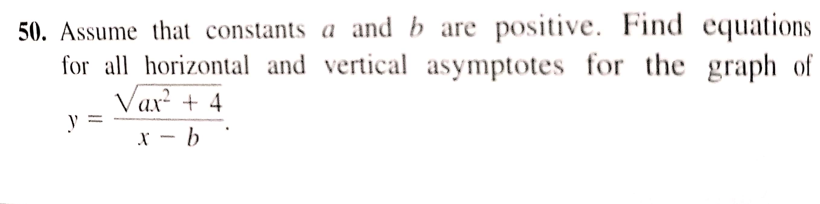 50. Assume that constants a and b are positive. Find equations for all ...