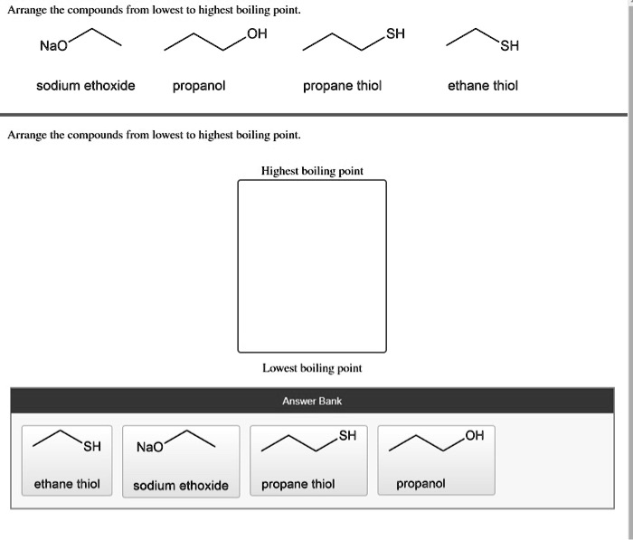 SOLVED: Arrange the compounds from lowest to highest boiling point ...