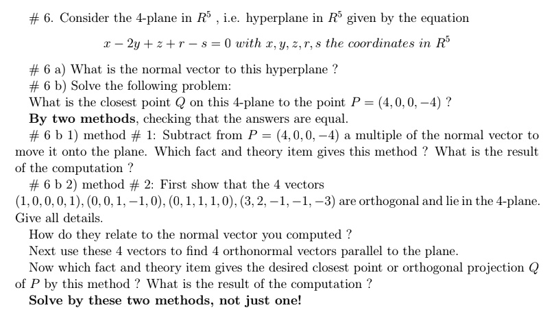 SOLVED: # 6. Consider the 4-plane in R^5, i.e. hyperplane in R^5 given by the equation x - 2y ...