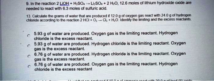 SOLVED: In the reaction 2 LiOH + H2SO4 â†’ Li2SO4 + 2 H2O, 12.6 moles ...