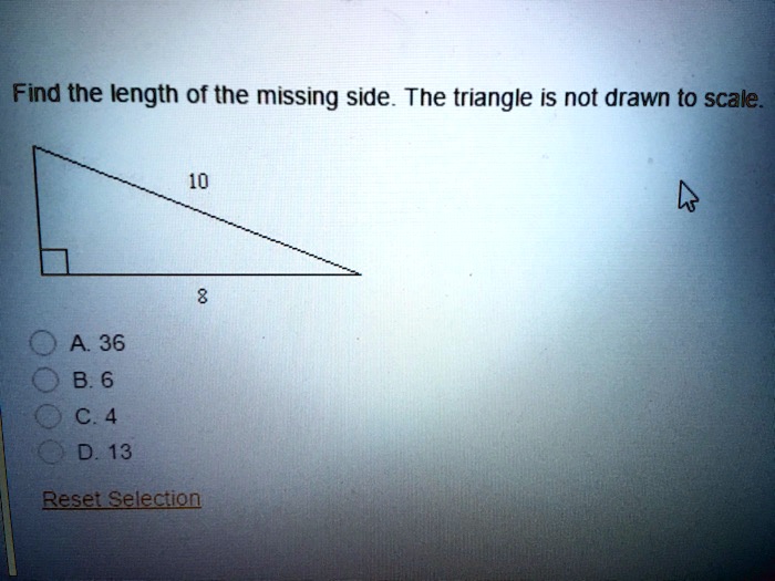 SOLVED: Find the length of the missing side. The triangle is not drawn ...