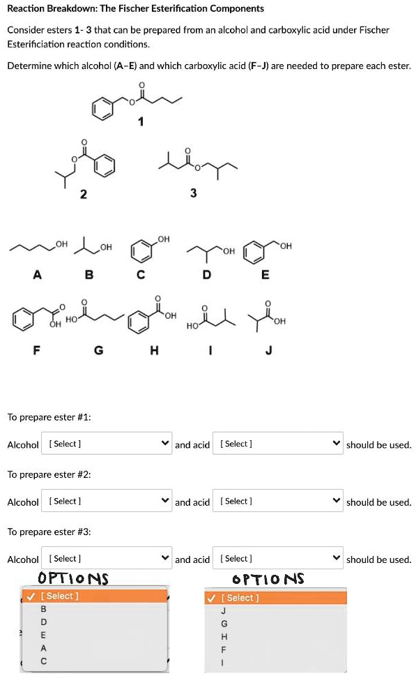 SOLVED:Reaction Breakdown: The Fischer Esterification Components Consider esters 1- 3 that can ...