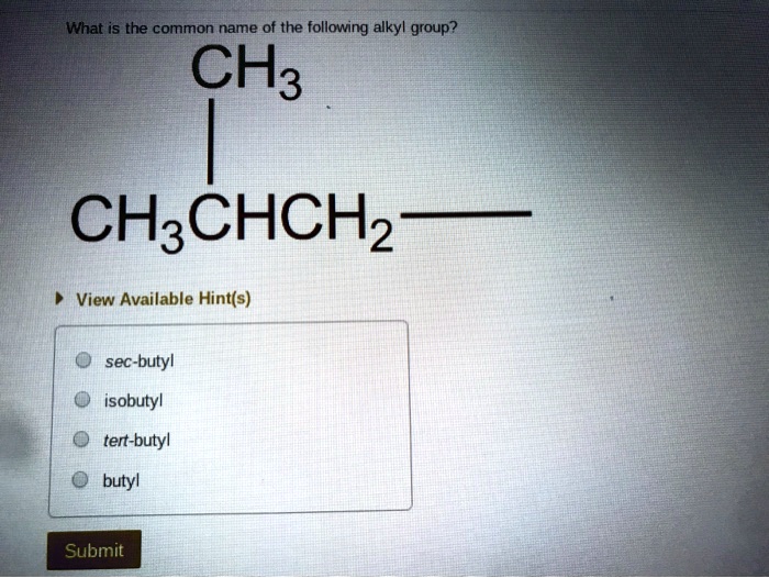 SOLVED: What is the common name of the following alkyl group? CH3 CH3C ...