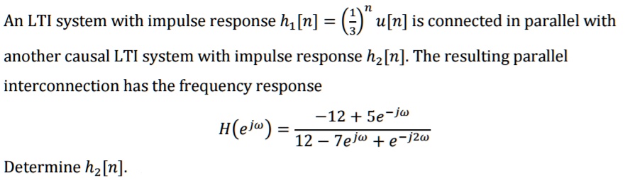 An LTI system with impulse response h1[n] = ((1)/(3))^n u[n] is ...