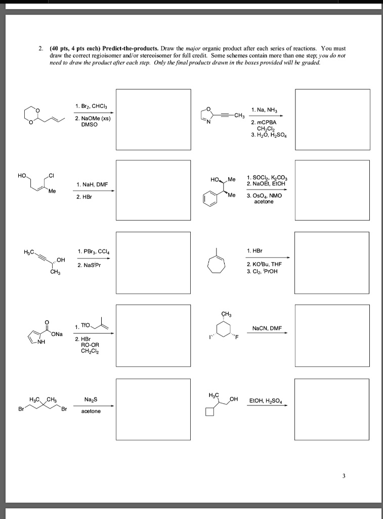 40 pts pts cach predict the products draw the major organic prcct after ... 40 pts pts cach predict the products draw the major organic prcct after ...
