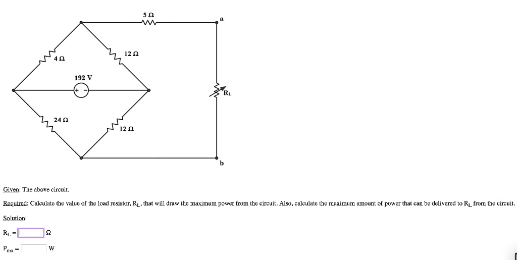 SOLVED: Text: 5 W 12 40 192 V 240 12 Given: The above circuit Required: Calculate the value of ...