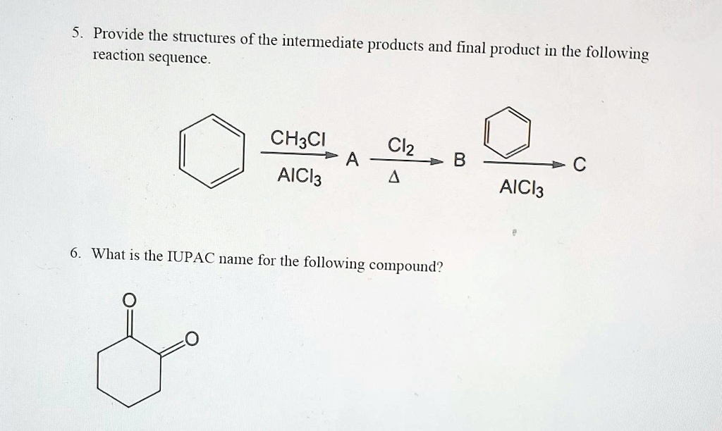 SOLVED: please answer me asap 5. Provide the structures of the ...