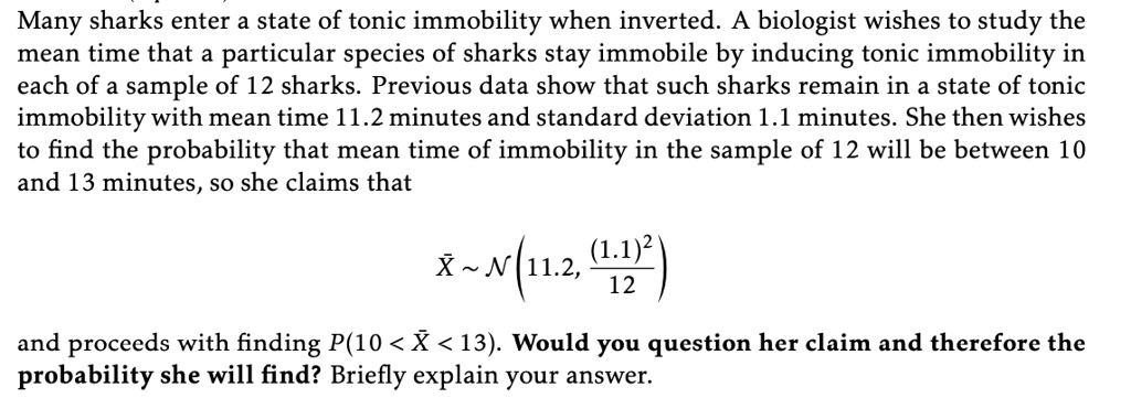 SOLVED: Many sharks enter a state of tonic immobility when a biologist ...