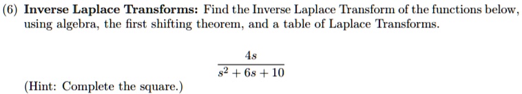 (6) Inverse Laplace Transforms: Find the Inverse Laplace Transform of ...