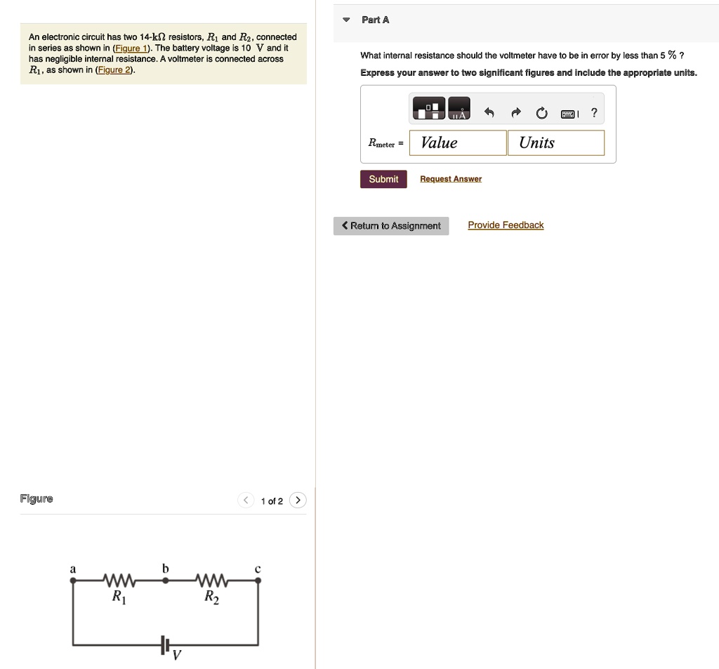 Part A An electronic circuit has two 14-k resistors, R1 and R2 ...
