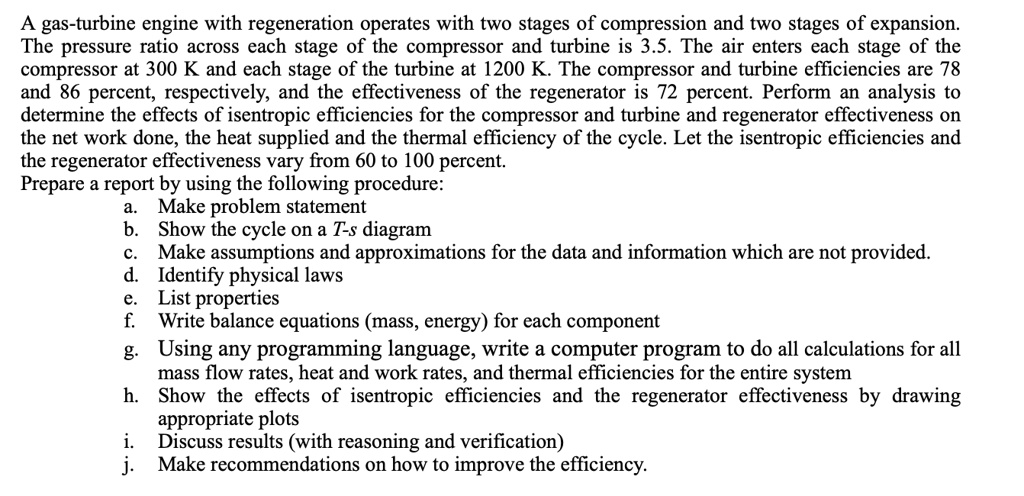 SOLVED: A gas-turbine engine with regeneration operates with two stages ...