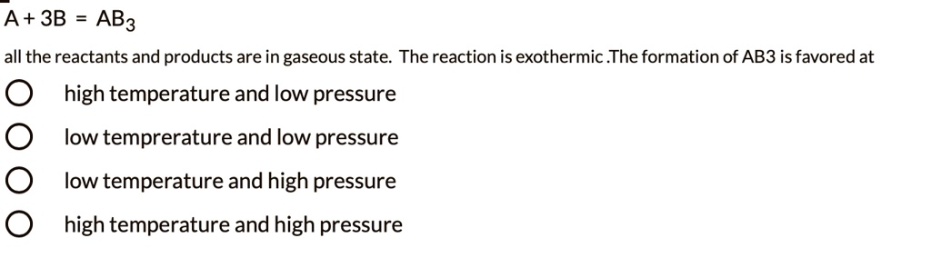 A + 3B = AB 3 all the reactants and products are...