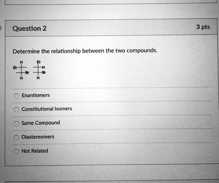 SOLVED: Question 2 3 pts Determine the relationship between the two ...
