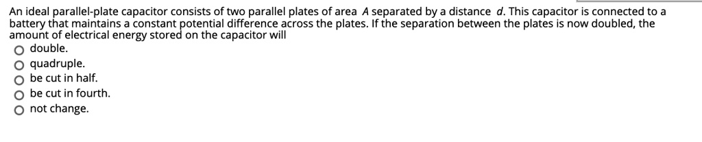 an ideal parallel plate capacitor consists of two parallel plates of ...