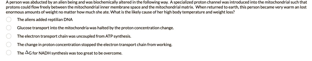 SOLVED: A person was abducted by an alien being and was biochemically ...