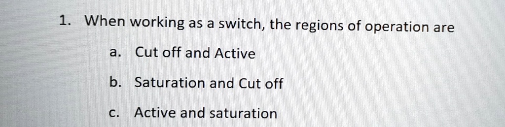 SOLVED: explain why and which one is correct F When working as a switch ...