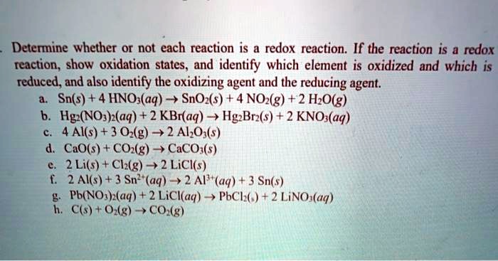 [GET ANSWER] determine whether or not each reaction is redox reaction if the reaction is redox ...