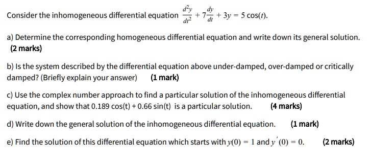 SOLVED: Consider the inhomogeneous differential equation d 3y 5 cos(t). a) Determine the ...