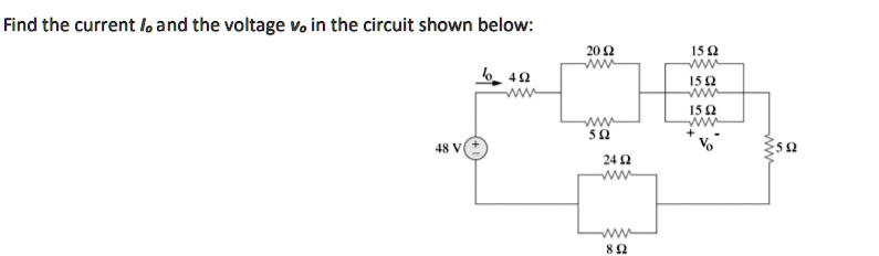 SOLVED: Find the current Io and the voltage vo in the circuit shown below: Find the current lo ...
