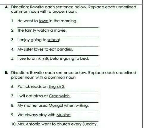 a direction rewrite each sentences below replace each underlined common noun with proper nounb ...