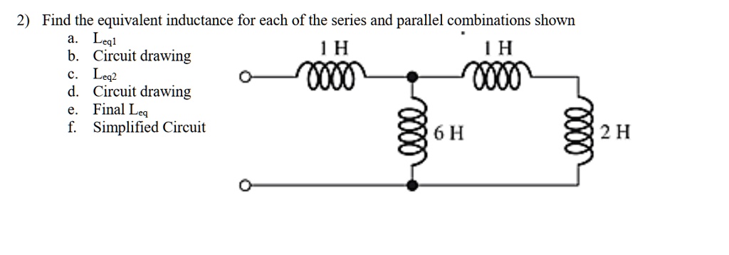 2) Find the equivalent inductance for each of the series and parallel ...