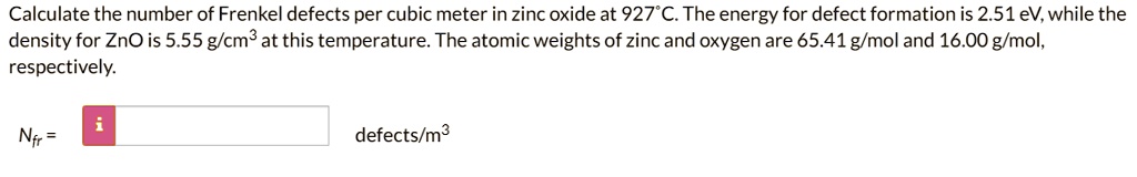 Calculate the number of Frenkel defects per cubic meter in zinc oxide ...