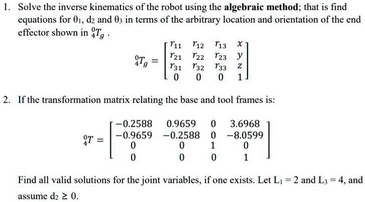 SOLVED: Solve the inverse kinematics of the robot using the algebraic ...