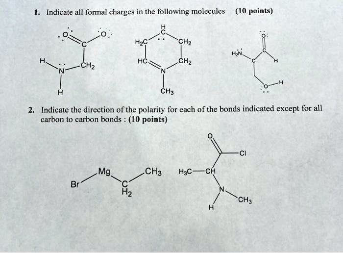 SOLVED: Indicate all formal charges in the following molecules (10 points) H2C CH2 HC CH2 CH2 ...