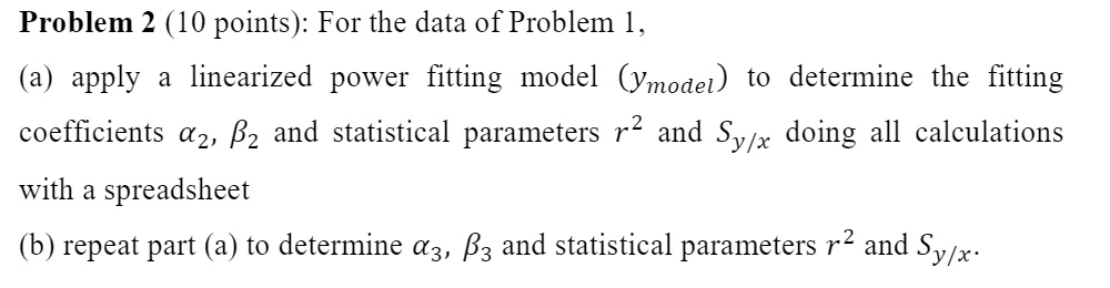 SOLVED: Problem 2 (10 points): For the data of Problem 1, apply ...
