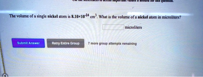 SOLVED: The volume of a single nickcl atom is 8.10x10*24 cm' What is ...