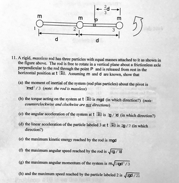 2d- 3 m m m P 1 2 3 d d 11. A rigid, massless rod has three particles ...