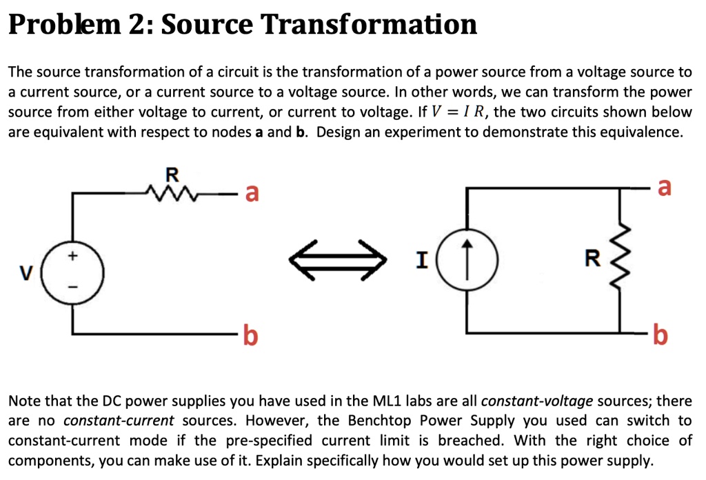 SOLVED: Problem 2: Source Transformation The source transformation of a circuit is the ...