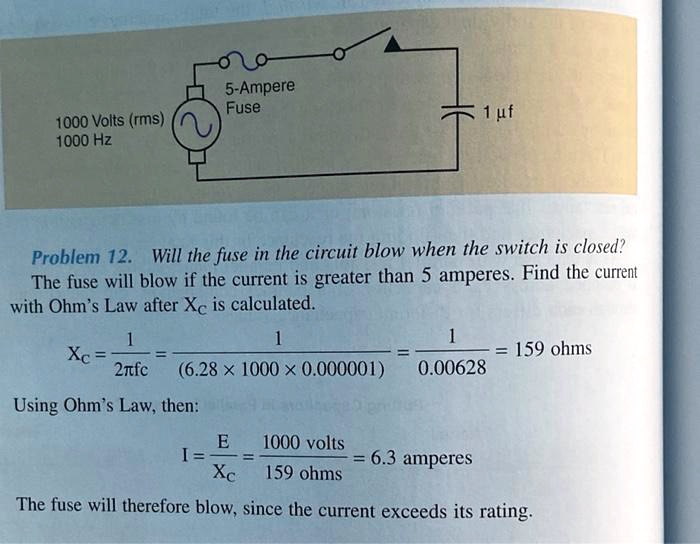 1000 Volts (rms) 1000 Hz 5-Ampere Fuse 1 ?f Problem 12. Will the fuse ...