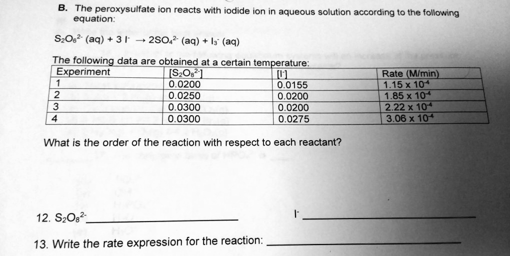 B. The peroxysulfate ion reacts with iodide ion in aqueous solution ...
