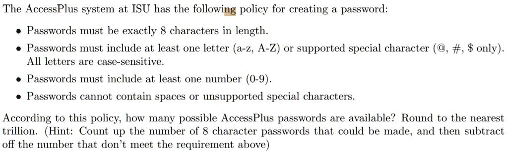 The AccessPlus system at ISU has the following policy for creating a ...