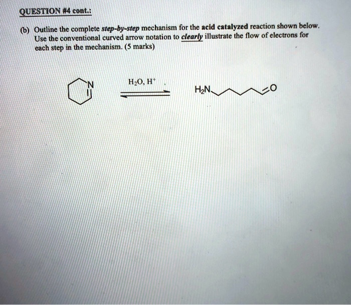 QUESTION #4 cont. I: Outline the complete step-by-step mechanism for ...
