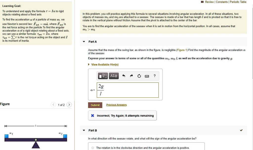 Review | Constants | Periodic Table Learning Goal: To understand and apply the formula τ = Iα to ...