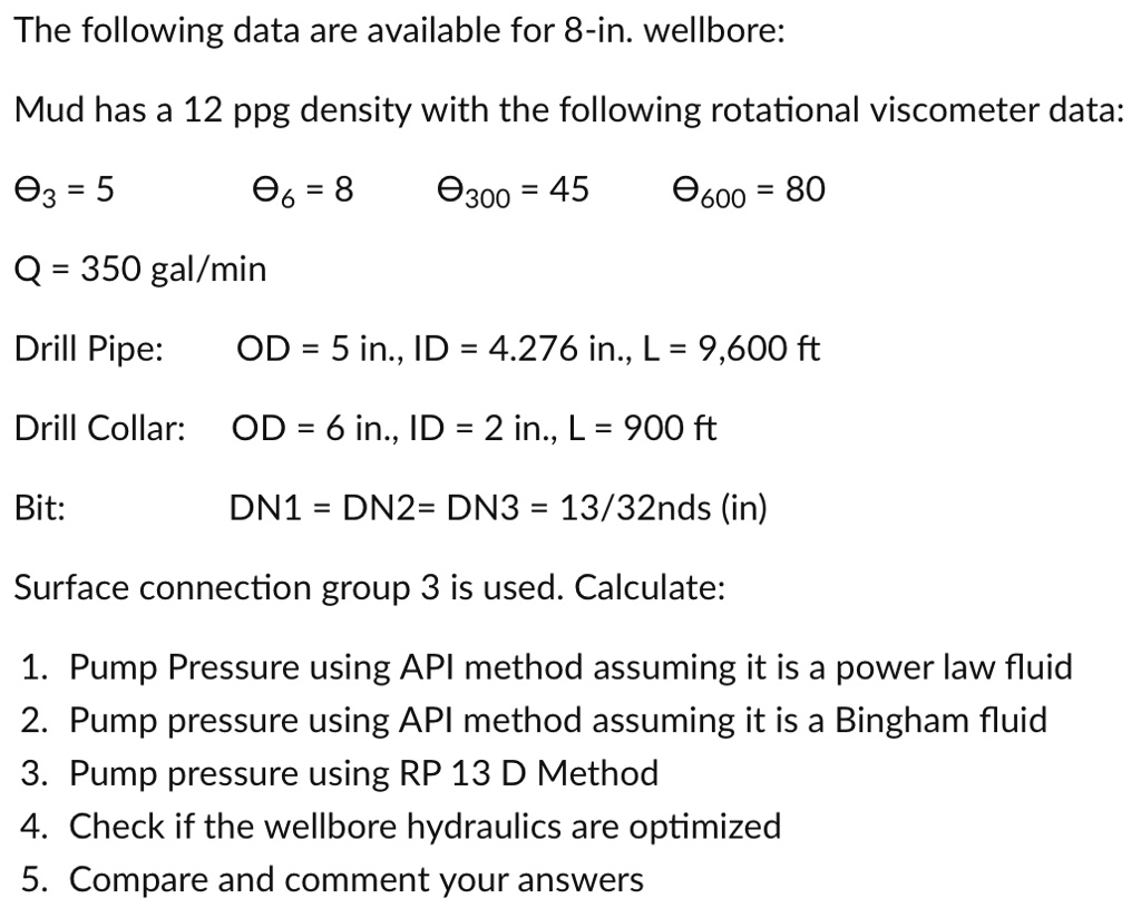 The following data are available for 8-in. wellbore: Mud has a 12 ppg ...
