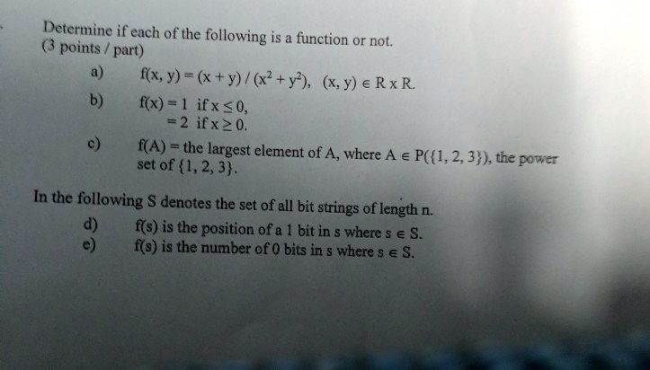 determine if each ofthe following is a function or not points part fxy xy9 y e rxr fx 1 ifx s0 ...