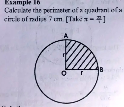 SOLVED: Example 16 Calculate the perimeter of a quadrant of a circle of ...