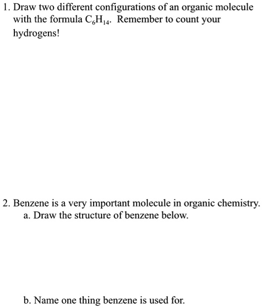 SOLVED: Draw two different configurations of an organic molecule with ...