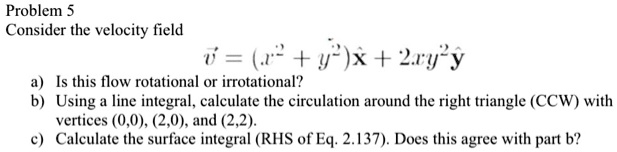 SOLVED: Velocity profiles are measured at. Problem 5: Consider the velocity field F = (x^2 + y)x ...