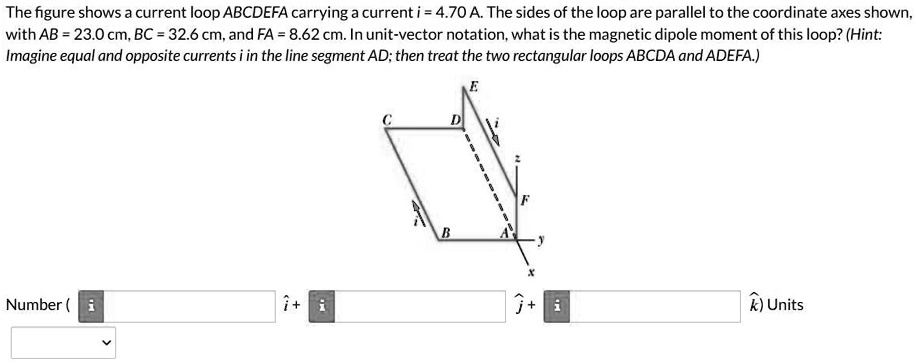 SOLVED: The figure shows a current loop ABCDEFA carrying a current i ...