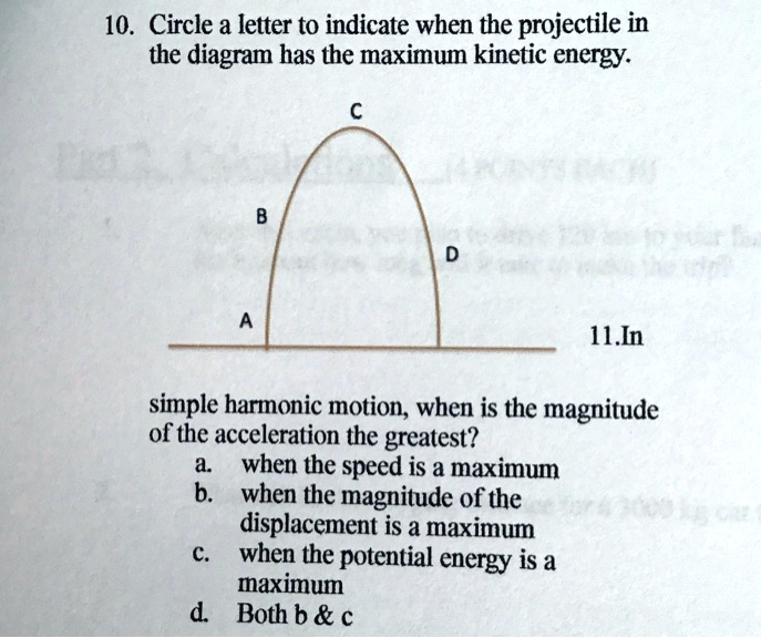 SOLVED: 10. Circle a letter to indicate when the projectile in the ...